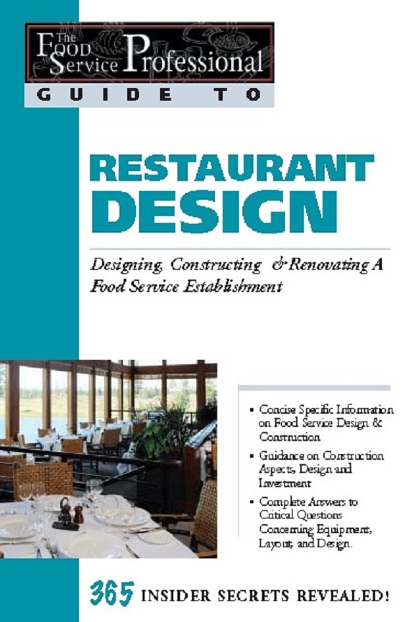 The Food Service Professionals Guide To: Restaurant Design: Designing ...