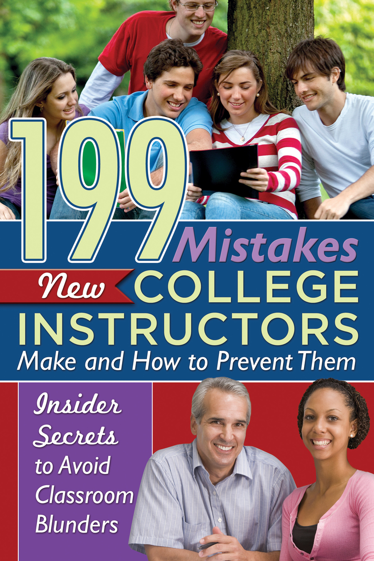 199 Mistakes New College Instructors Make and How to Prevent Them ...