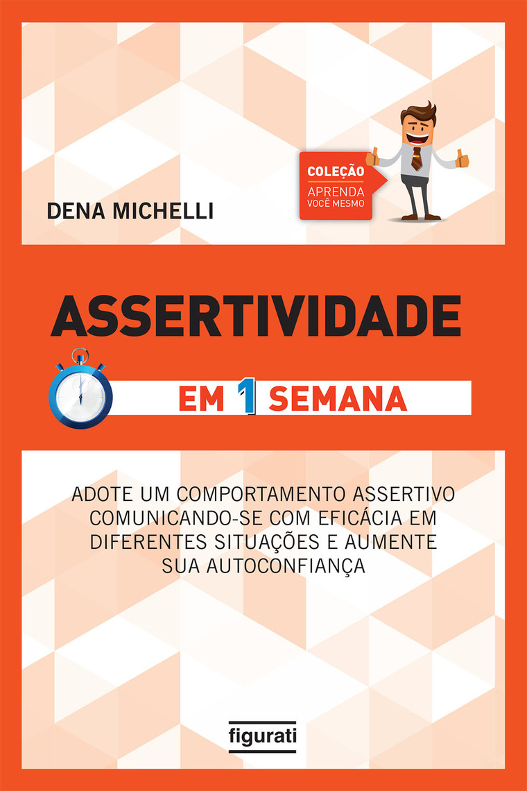 Assertividade em uma semana por Dena Michelli (Ebook) - Leia gratuitamente por 30 dias