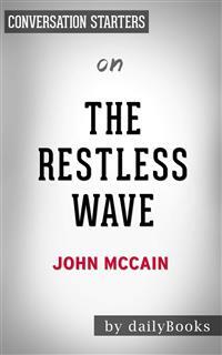 The Restless Wave: Good Times, Just Causes, Great Fights, and Other ...