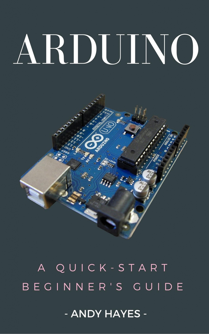 Read Arduino Online by Andy Hayes | Books | Free 30-day Trial | Scribd