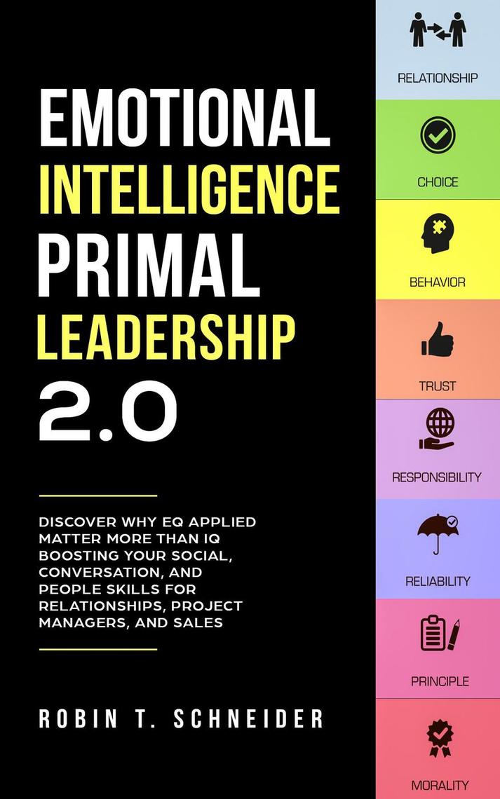 Emotional Intelligence Primal Leadership 2.0: Discover Why EQ Applied ...