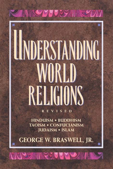 Understanding World Religions by George Braswell (Ebook) - Read free ...