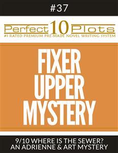 Perfect 10 Fixer Upper Mystery Plots #37-9 "WHERE IS THE SEWER? – AN ...