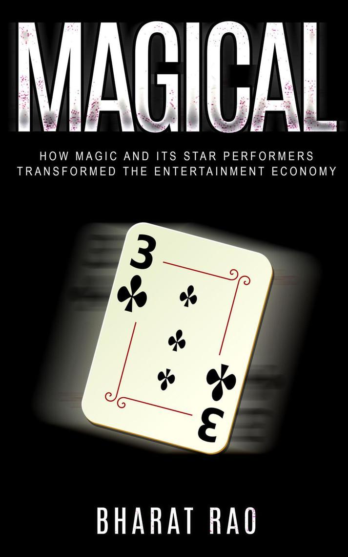 Magical: How Magic and its Star Performers Transformed the ...
