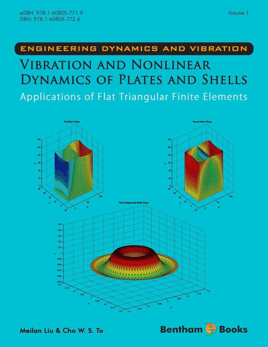 Vibration And Nonlinear Dynamics Of Plates And Shells Applications Of Flat Triangular Finite