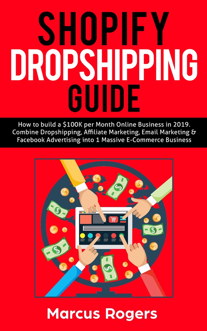 Shopify Dropshipping Guide by Marcus Rogers (Ebook) - Read free for 30 days