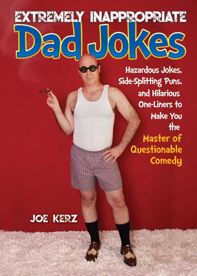 Extremely Inappropriate Dad Jokes by Joe Kerz (Ebook) - Read free for ...
