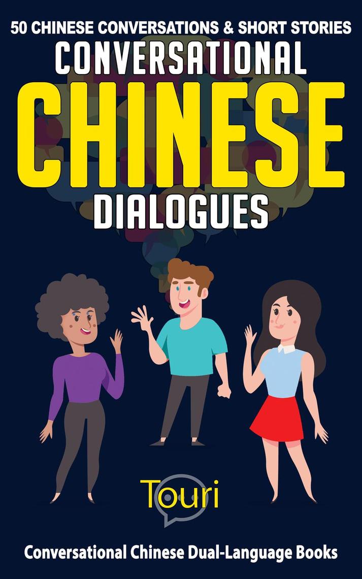 Conversational Chinese Dialogues: 50 Chinese Conversations and Short ...