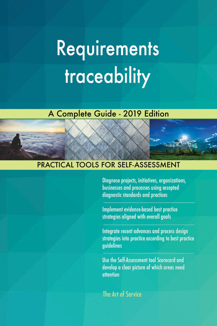 Requirements traceability A Complete Guide - 2019 Edition by Gerardus ...