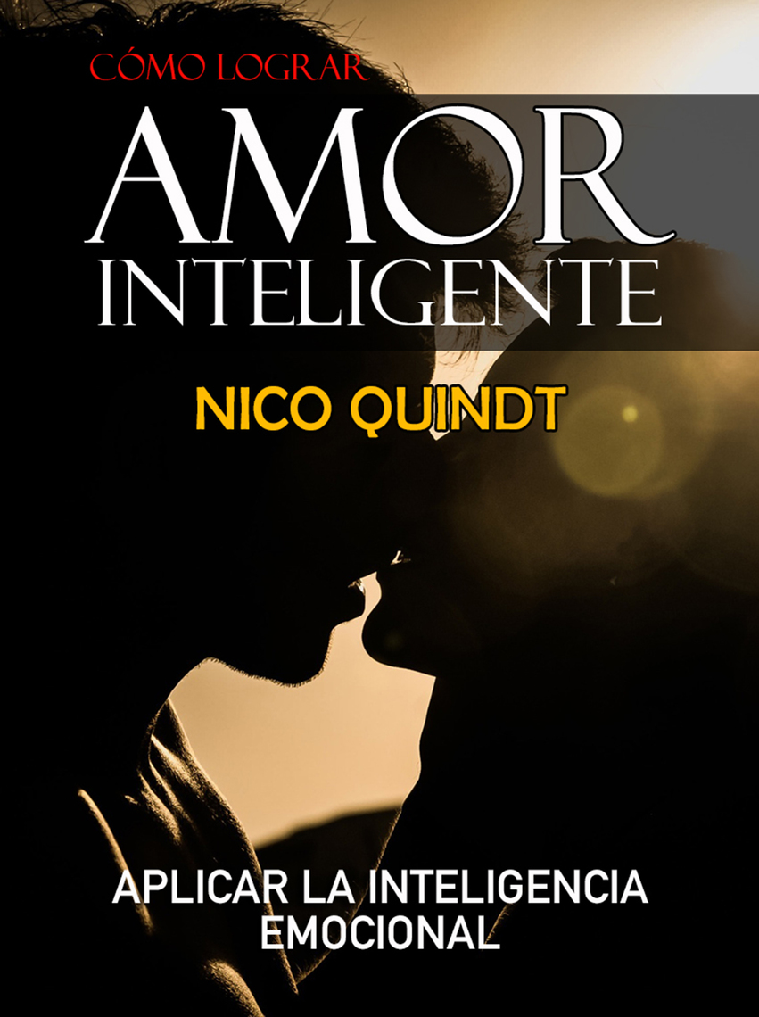 Cómo lograr amor inteligente by Nico Quindt (Ebook) - Read free for 30 days