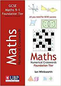 GCSE Mathematics Numerical Crosswords Foundation Written for the GCSE 9 ...