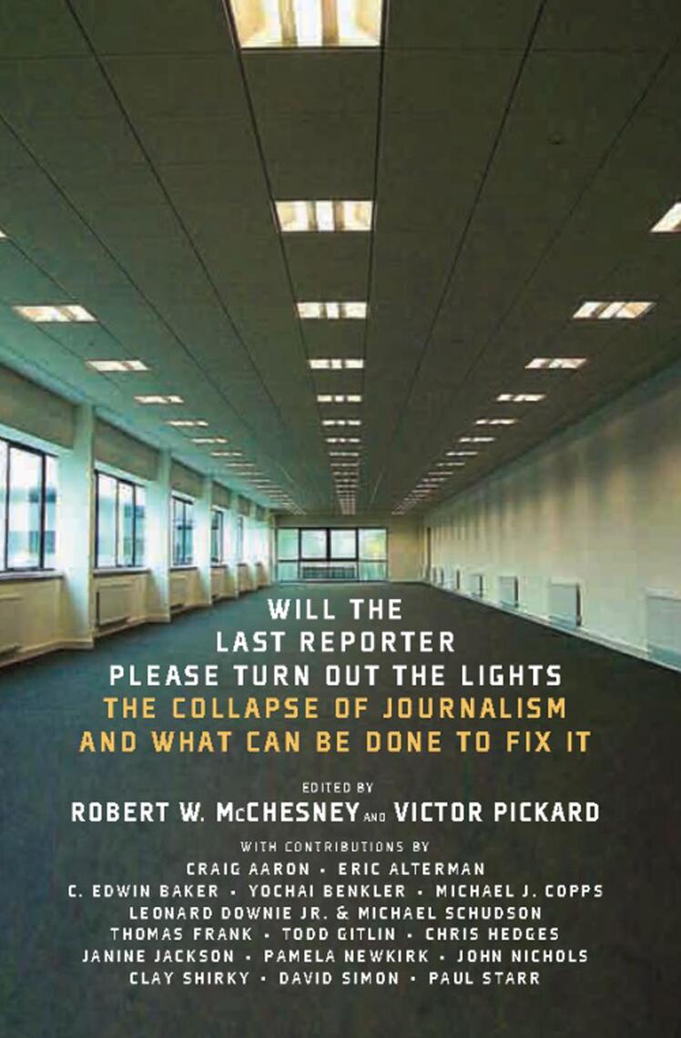 Will the Last Reporter Please Turn Out the Lights by Robert W ...