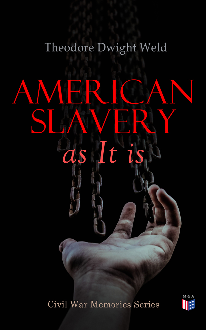 American Slavery as It is by Theodore Dwight Weld (Ebook) - Read free ...