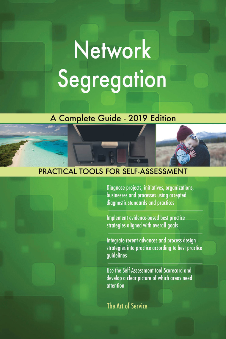 Network Segregation A Complete Guide - 2019 Edition by Gerardus Blokdyk ...