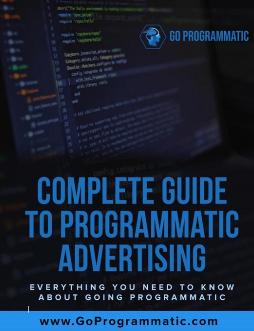 Complete Guide To Programmatic Advertising by James Lowery (Ebook) - Read free for 30 days