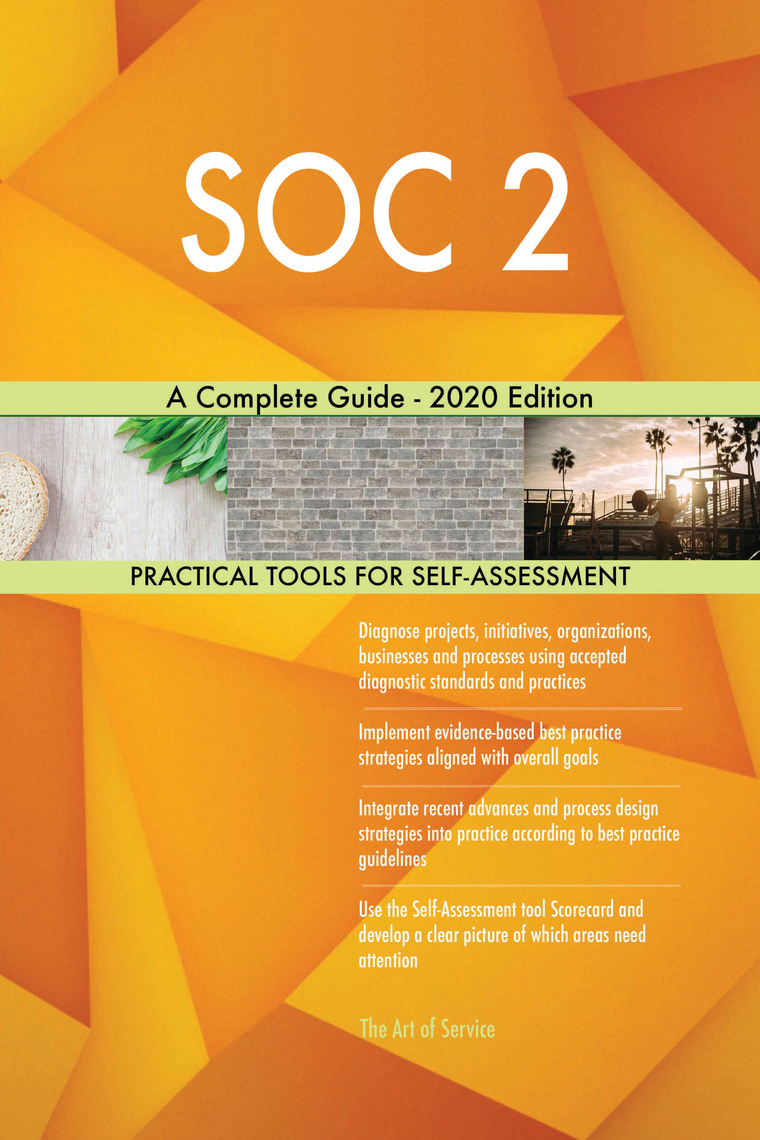 SOC 2 A Complete Guide - 2020 Edition by Gerardus Blokdyk - Ebook | Everand