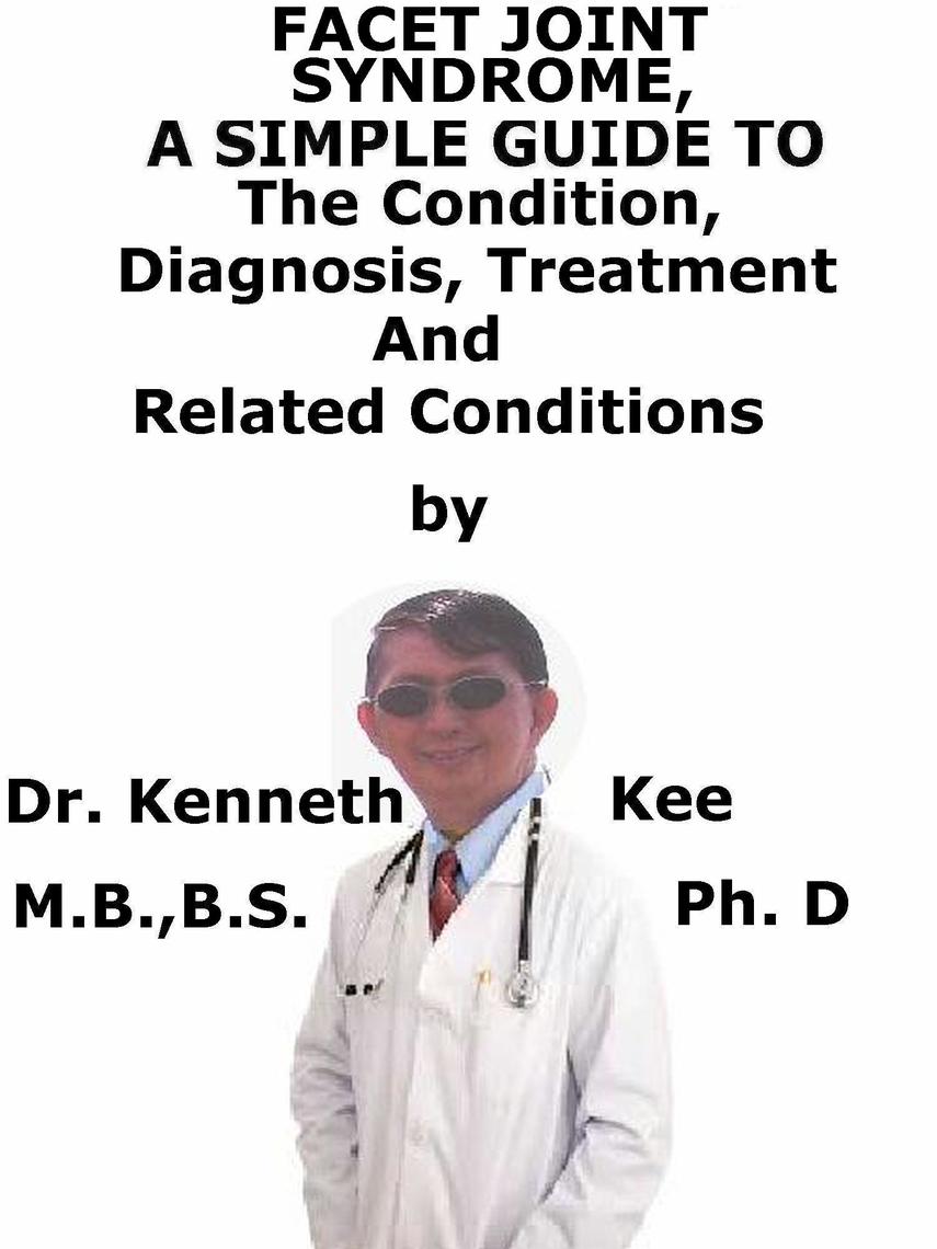 Facet Joint Syndrome, A Simple Guide To The Condition, Diagnosis ...