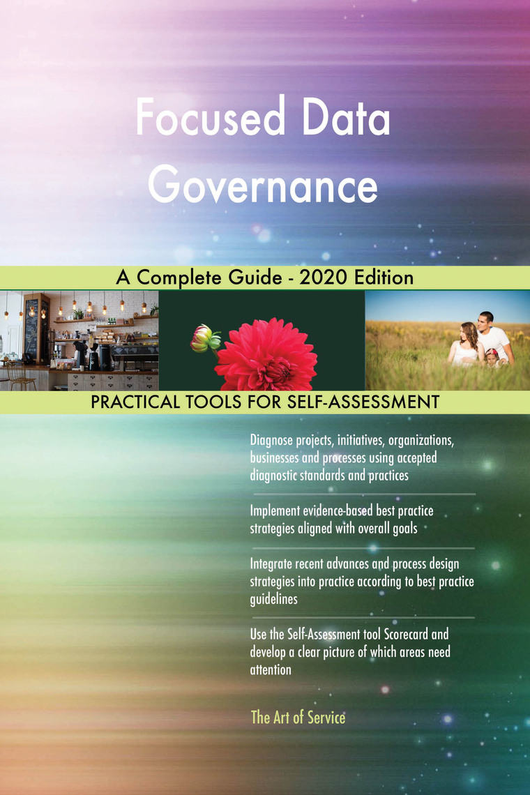 Focused Data Governance A Complete Guide - 2020 Edition by Gerardus Blokdyk (Ebook) - Read free ...
