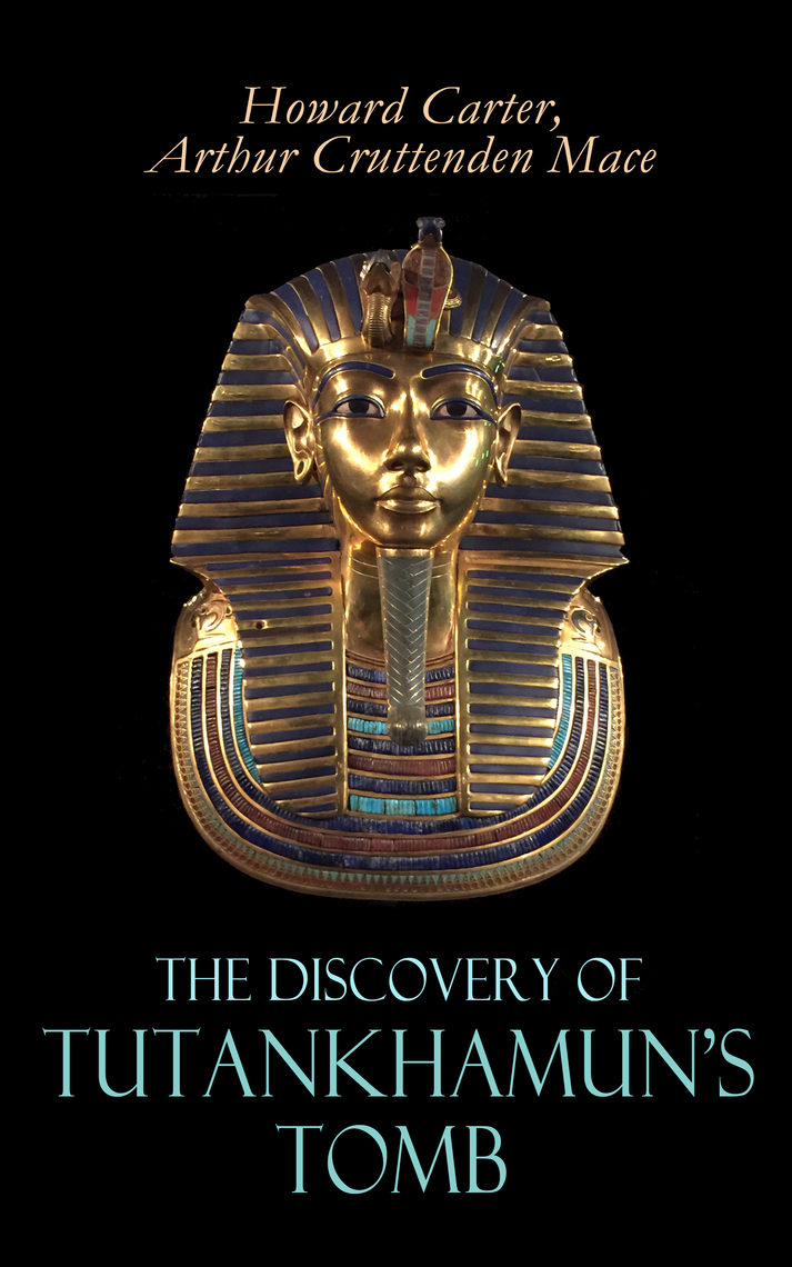 The Discovery of Tutankhamun's Tomb by Howard Carter, Arthur Cruttenden ...