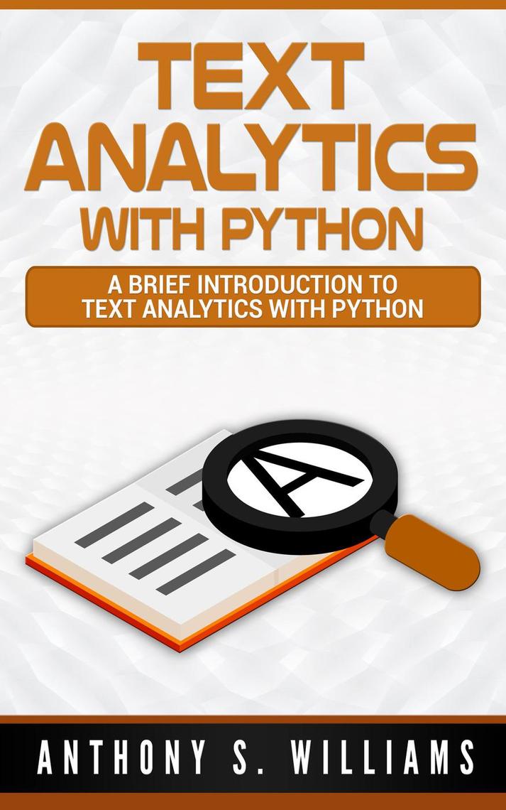 Text Analytics with Python: A Brief Introduction to Text Analytics with ...