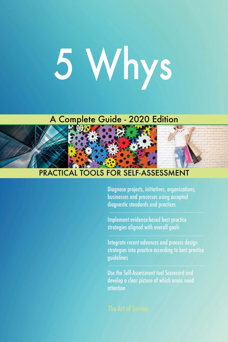 5 Whys A Complete Guide - 2020 Edition by Gerardus Blokdyk (Ebook ...