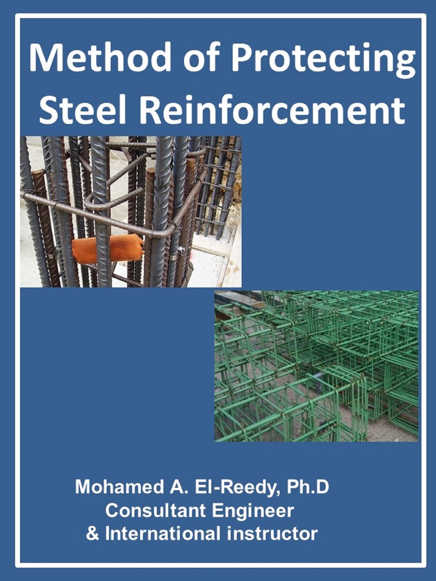 Method of Protecting Steel Reinforcement by Dr. Mohamed A. El-Reedy ...