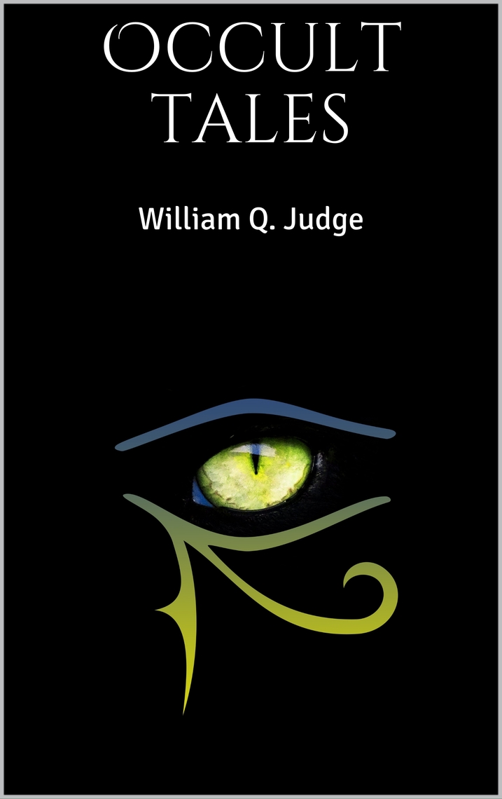Occult tales by William Q. Judge (Ebook) - Read free for 30 days