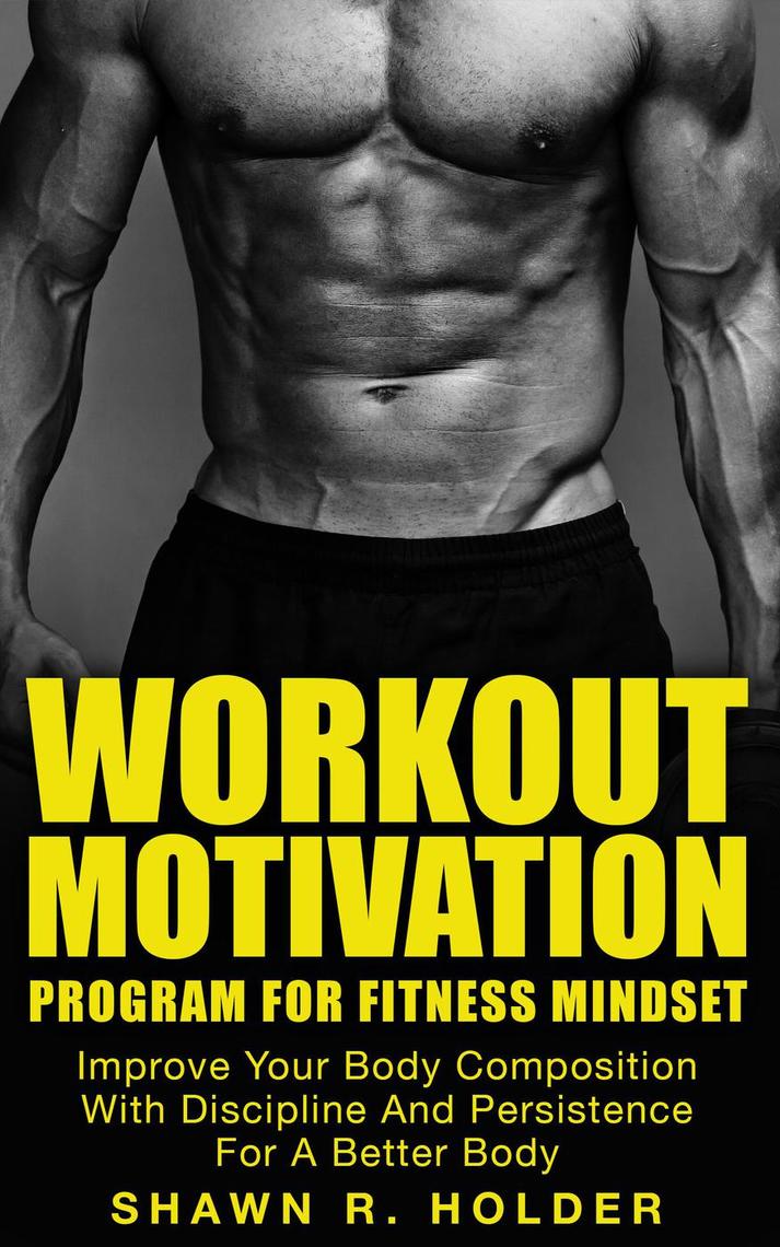 Workout Motivation Program for Fitness Mindset: Improve Your Body ...