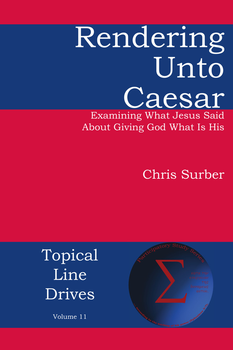 Rendering unto Caesar by Christopher D Surber (Ebook) - Read free for ...