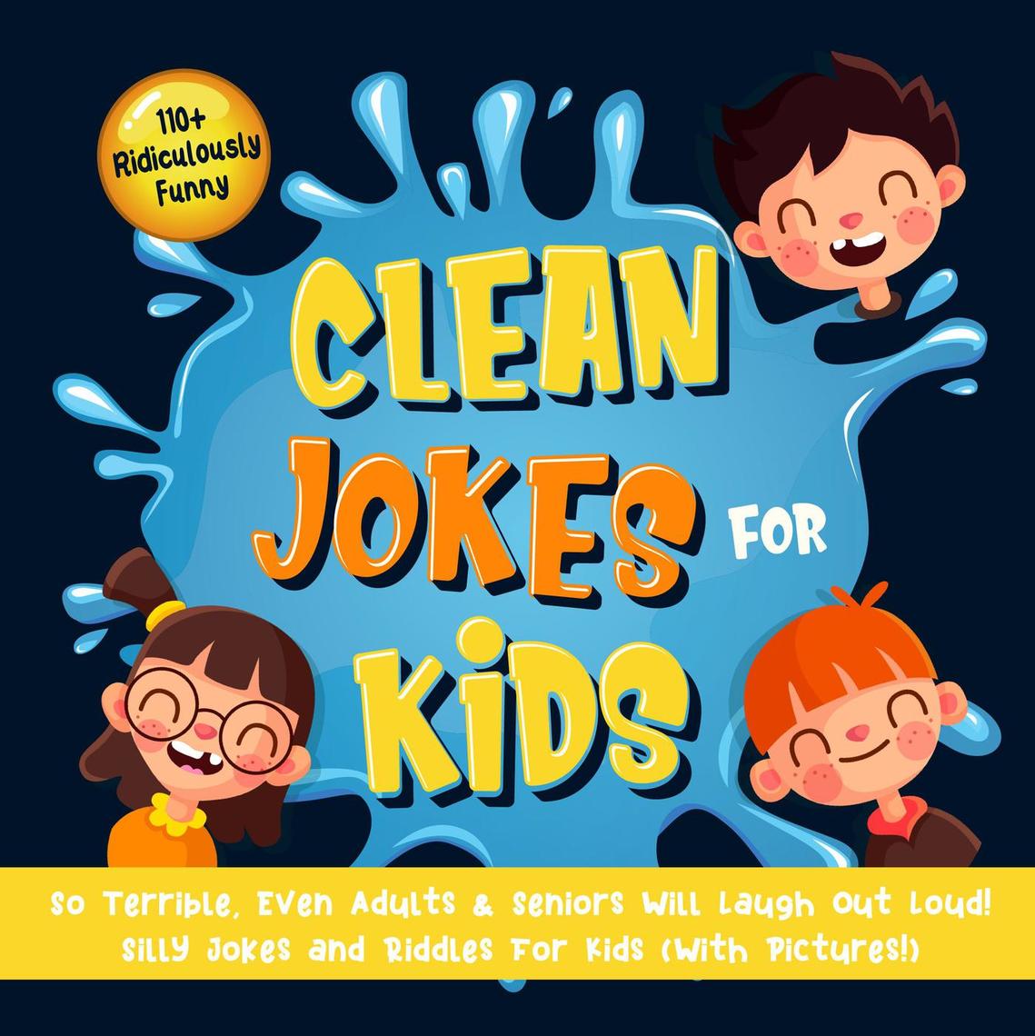 110+ Ridiculously Funny Clean Jokes for Kids. So Terrible, Even Adults ...