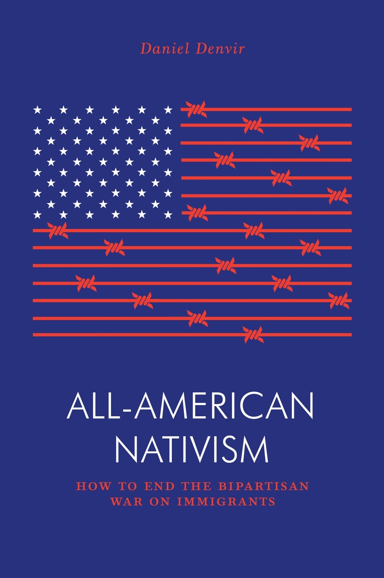 All-American Nativism by Daniel Denvir (Ebook) - Read free for 30 days