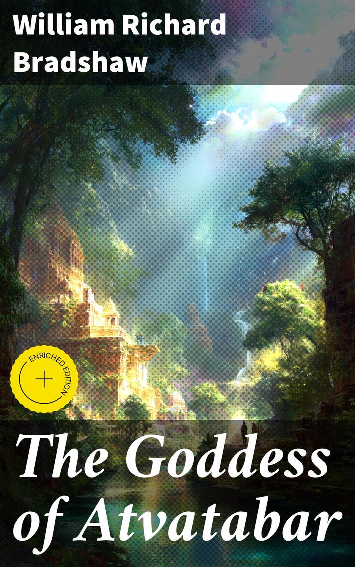 The Goddess of Atvatabar by William Richard Bradshaw (Ebook) - Read ...