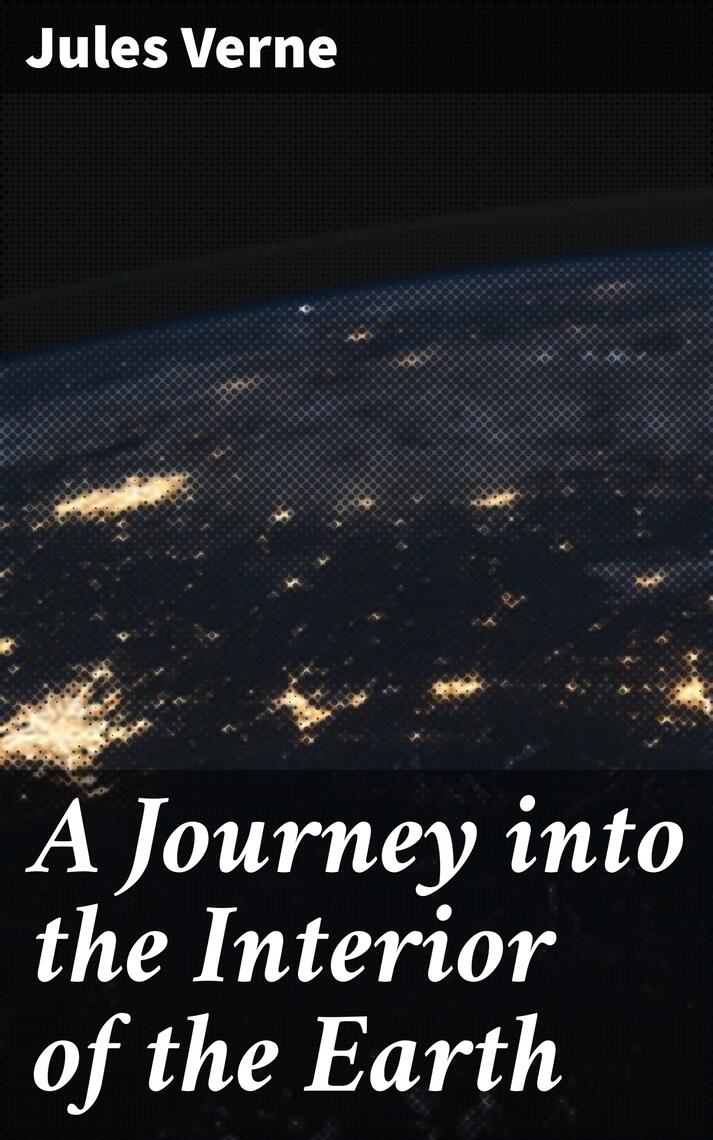 A Journey into the Interior of the Earth by Jules Verne (Ebook) - Read ...