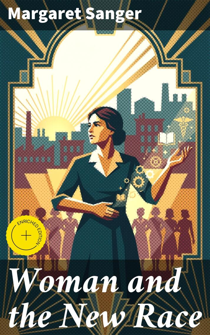 Woman and the New Race by Margaret Sanger (Ebook) - Read free for 30 days
