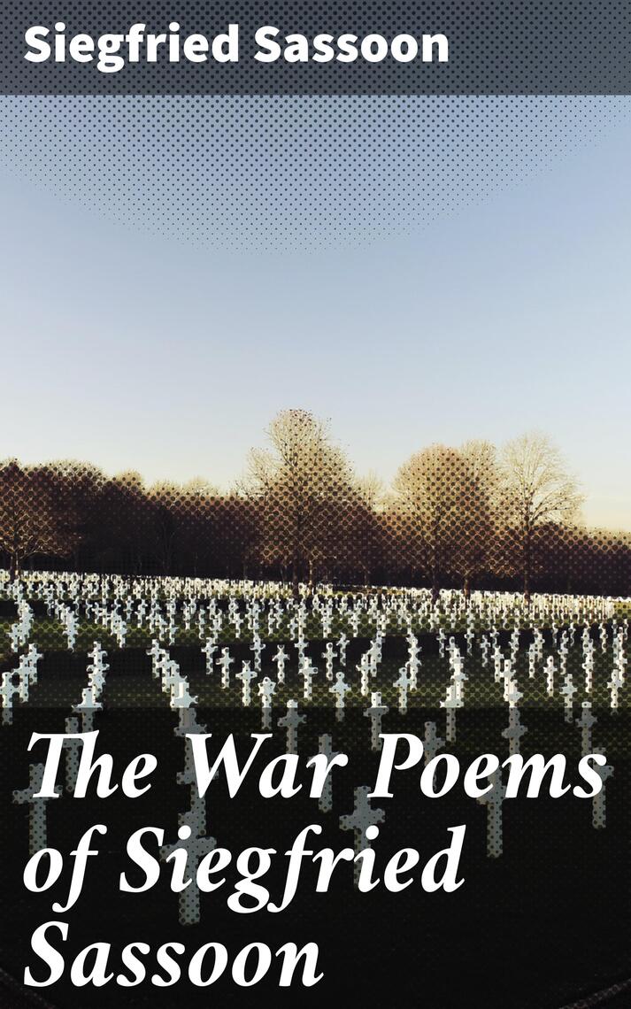 Read The War Poems Of Siegfried Sassoon Online By Siegfried Sassoon Books