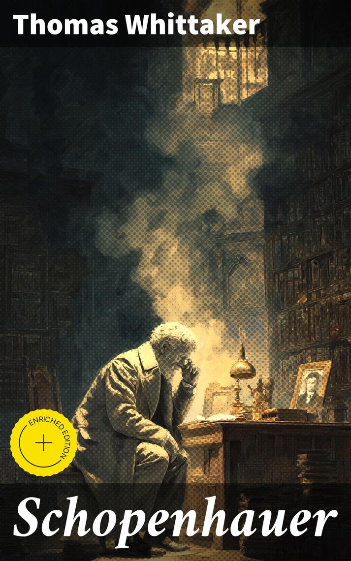 Schopenhauer by Thomas Whittaker (Ebook) - Read free for 30 days