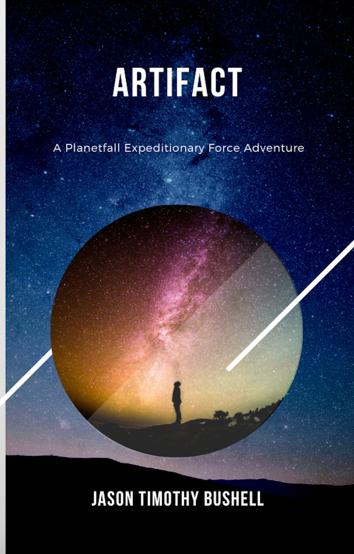 Artifact: A Planetfall Expeditionary Force Adventure (Book 1) by Jason Timothy Bushell (Ebook ...