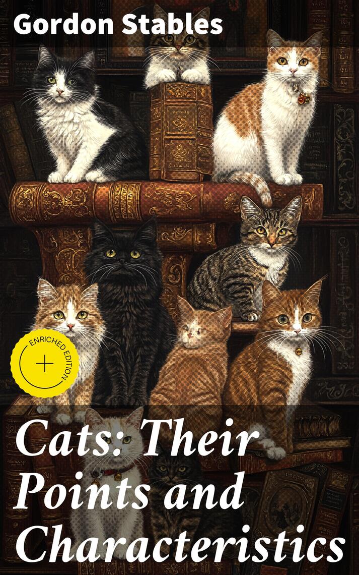 Cats: Their Points and Characteristics by Gordon Stables - Ebook | Everand