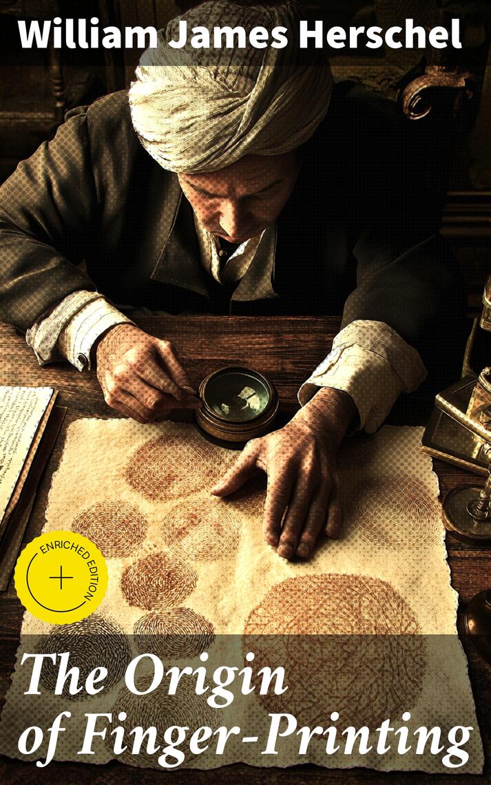 The Origin of Finger-Printing by William James Herschel (Ebook) - Read ...