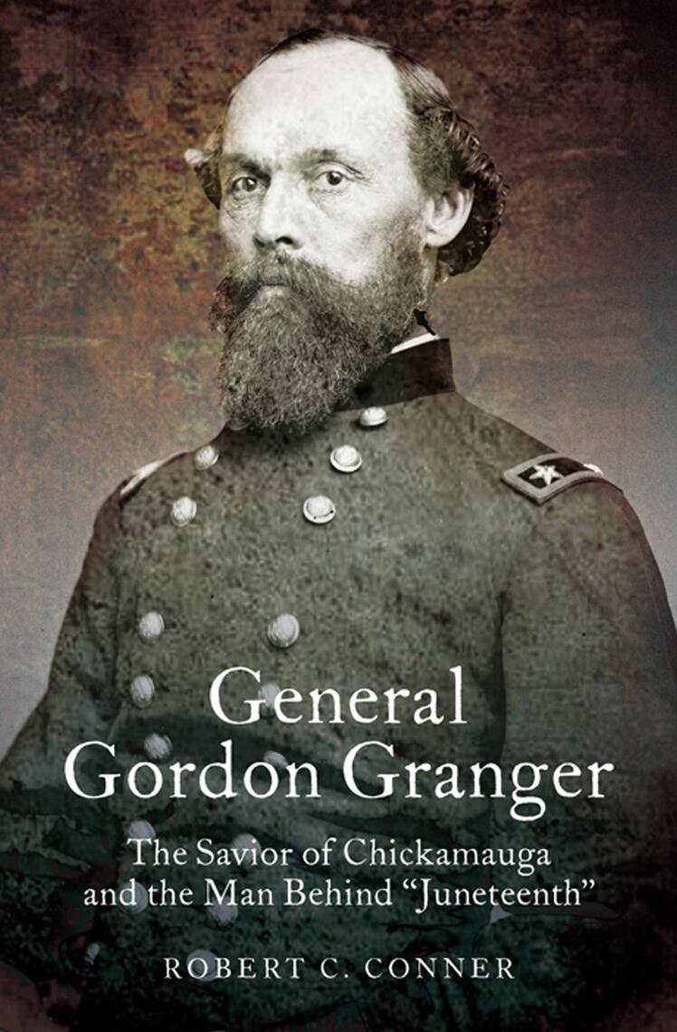 General Gordon Granger by Robert C. Conner (Ebook) - Read free for 30 days