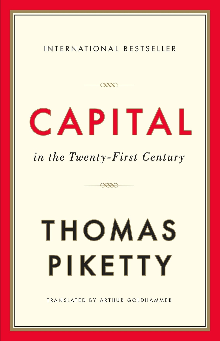 Capital in the Twenty-First Century by Thomas Piketty, Arthur ...