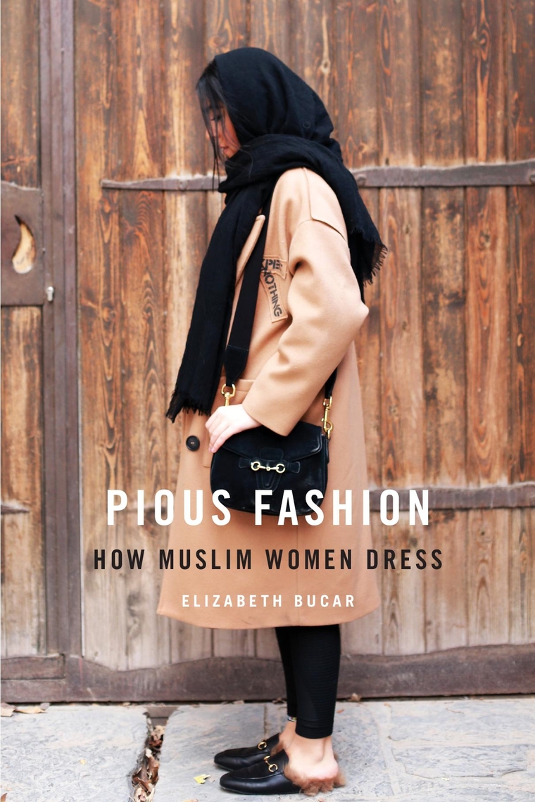 Pious Fashion by Liz Bucar (Ebook) - Read free for 30 days