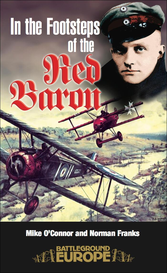 In the Footsteps of the Red Baron by Mike O'Connor, Norman Franks ...