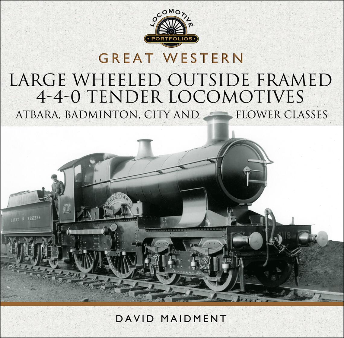 Great Western: Large Wheeled Outside Framed 4-4-0 Tender Locomotives by ...