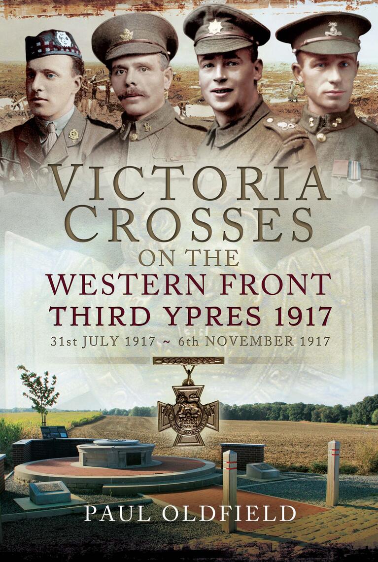 Victoria Crosses on the Western Front, 31st July 1917–6th November 1917 ...