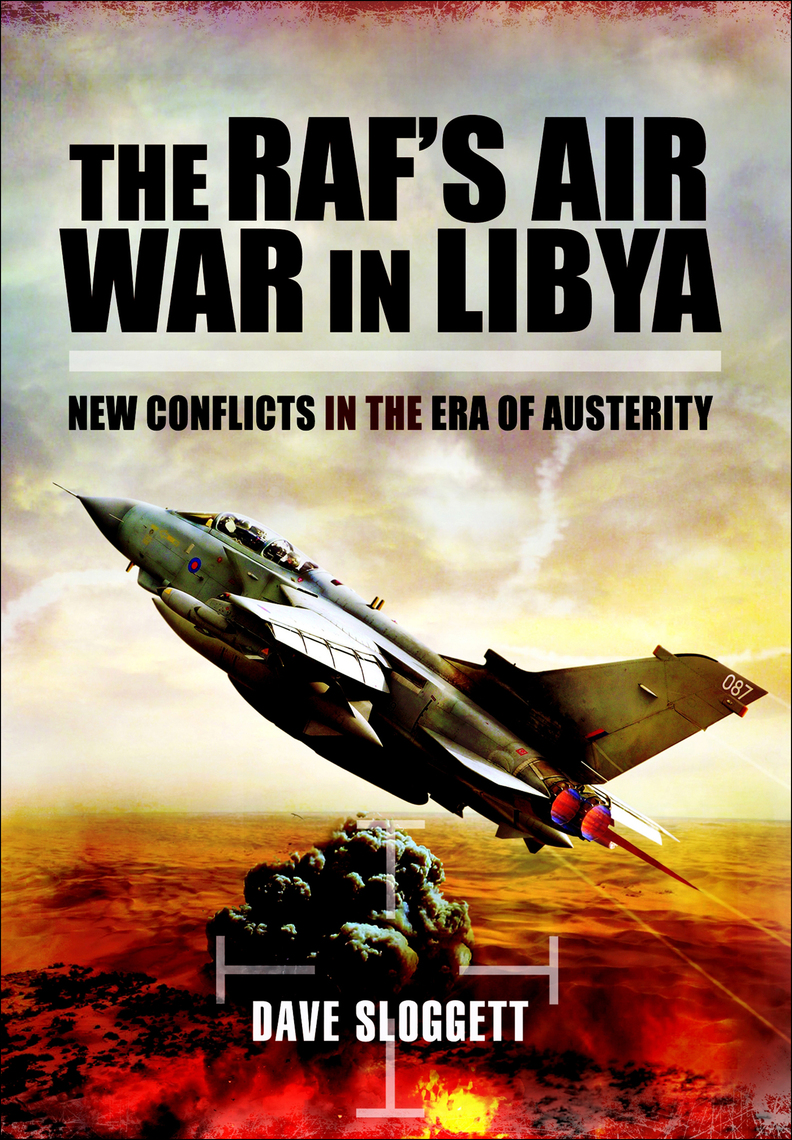 The RAF's Air War In Libya by Dave Sloggett (Ebook) - Read free for 30 days