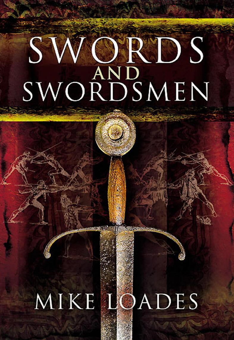 Swords and Swordsmen by Mike Loades (Ebook) - Read free for 30 days