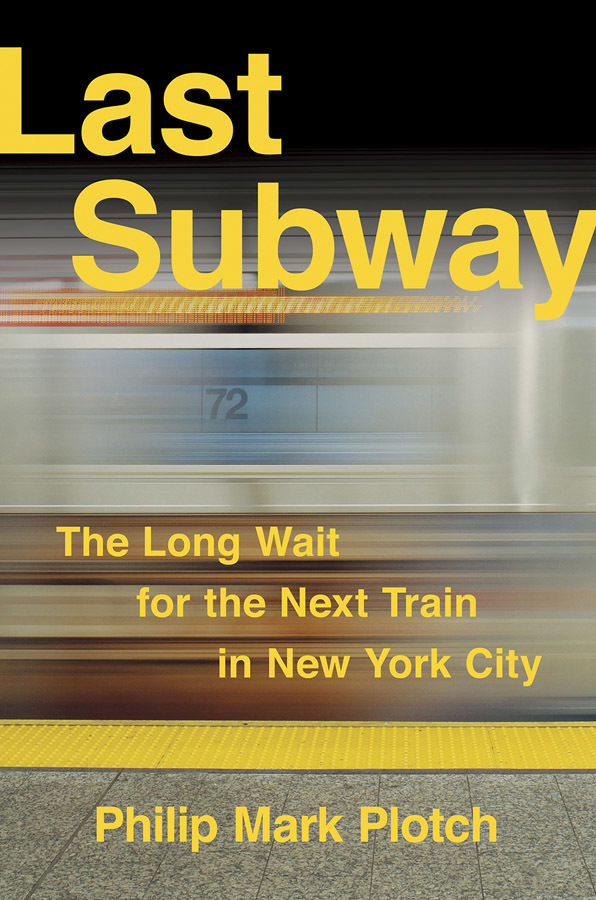 Last Subway by Philip Mark Plotch (Ebook) - Read free for 30 days