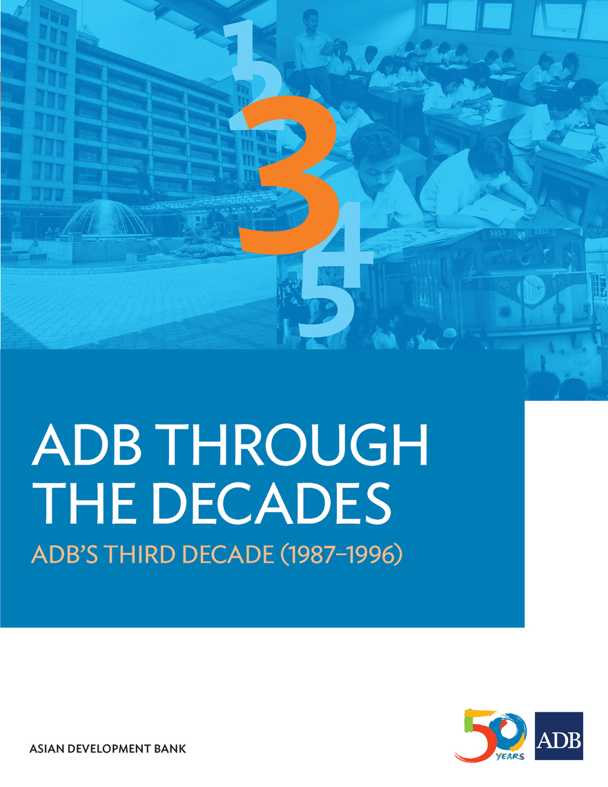 ADB Through the Decades: ADB's Third Decade (1987-1996) by Asian ...